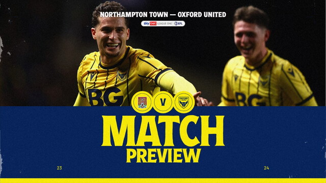PREVIEW Northampton Town v Oxford United | Oxford United Football Club