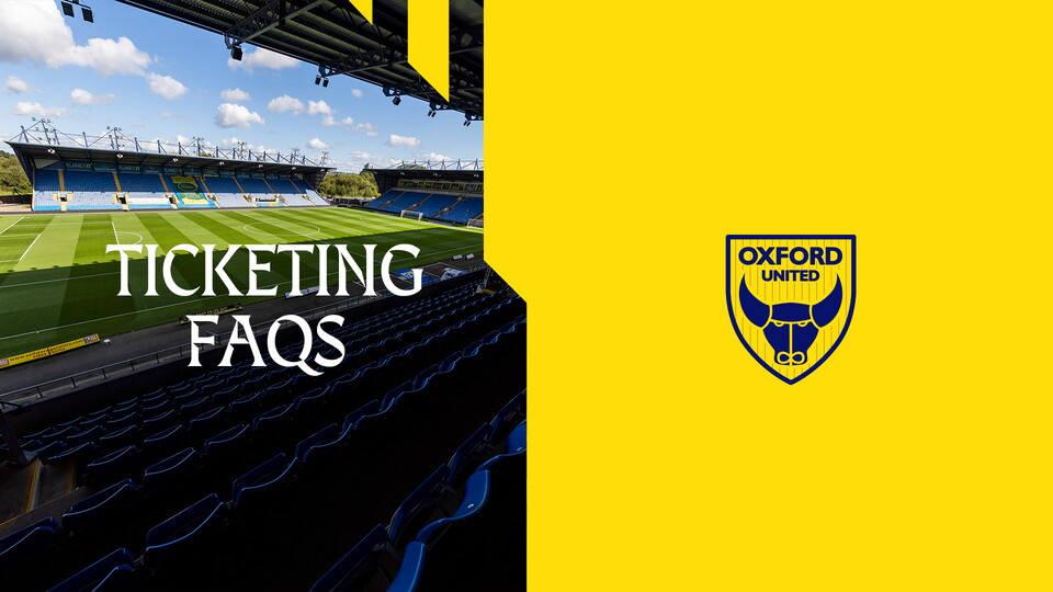 Tickets - Frequently Asked Questions | Oxford United Football Club
